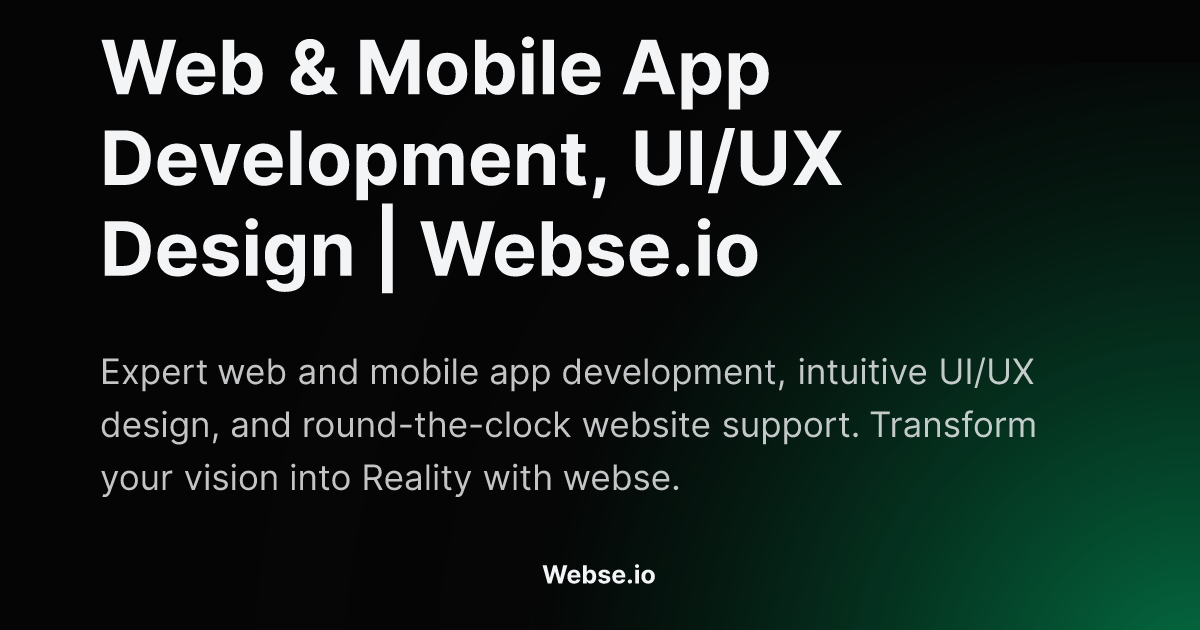 Web & Mobile App Development, UI/UX Design | Webse.io | Webse.io
